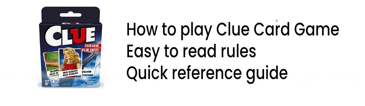 Learn How To Play With Easy To Read Clue Card Game Rules
