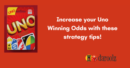 Strategies on how to win at Uno | Daroolz