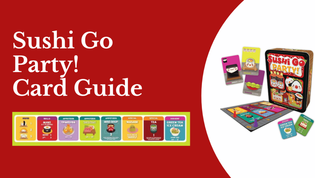 Sushi Go Party Rules - Card Guide